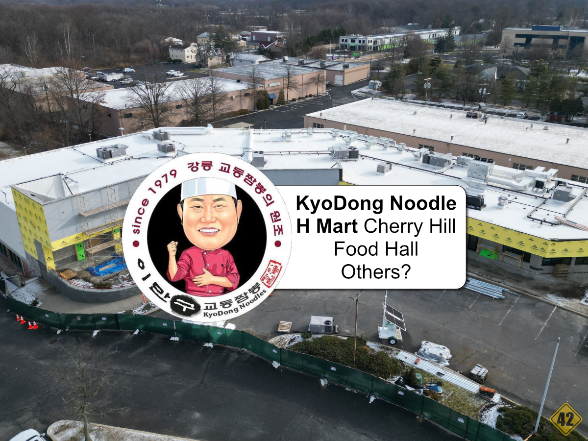 KyoDong Noodle Announced for H Mart Cherry Hill. Others? Opening? - 42 ...